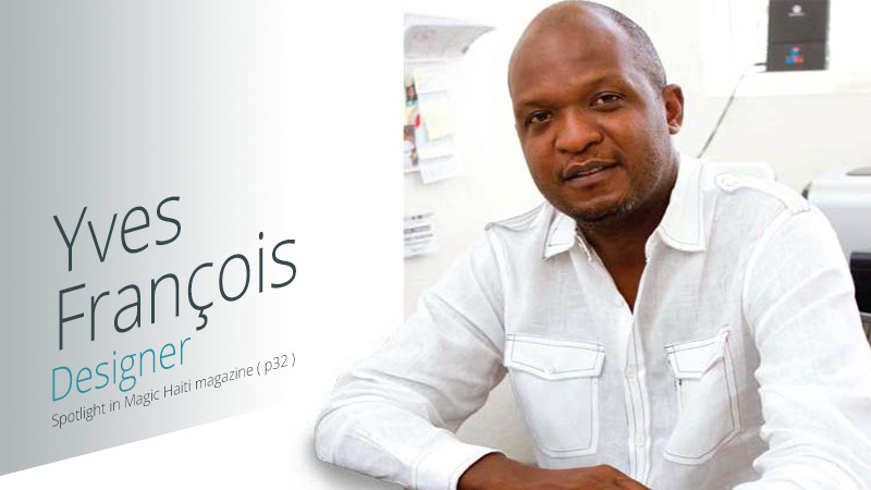 Yves François - Magic Haiti Spotlight - YCF Group